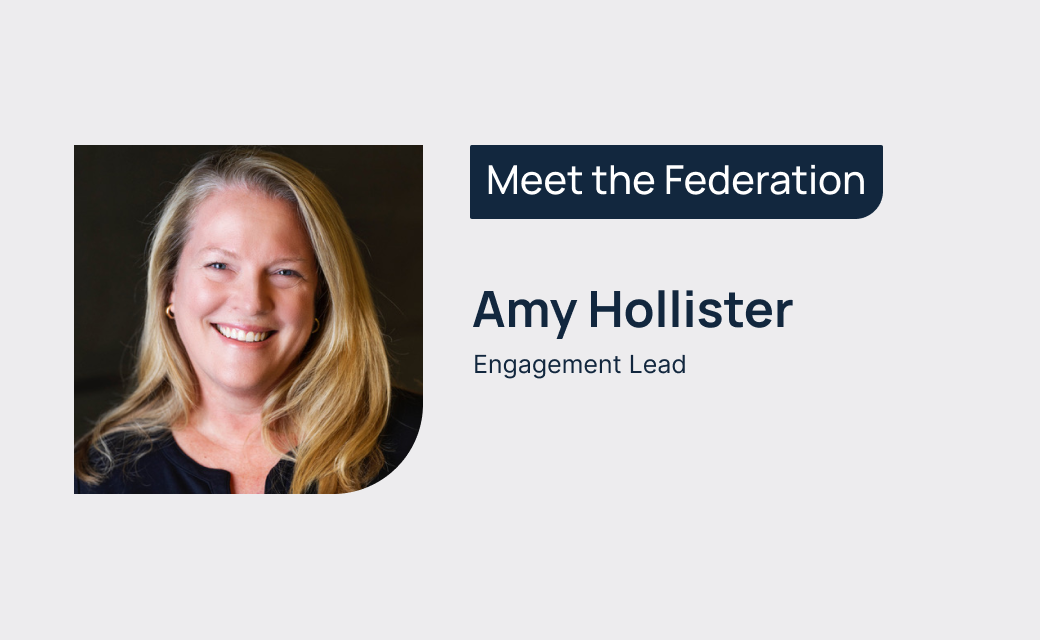 Meet the Federation: Amy Hollister, Engagement Lead